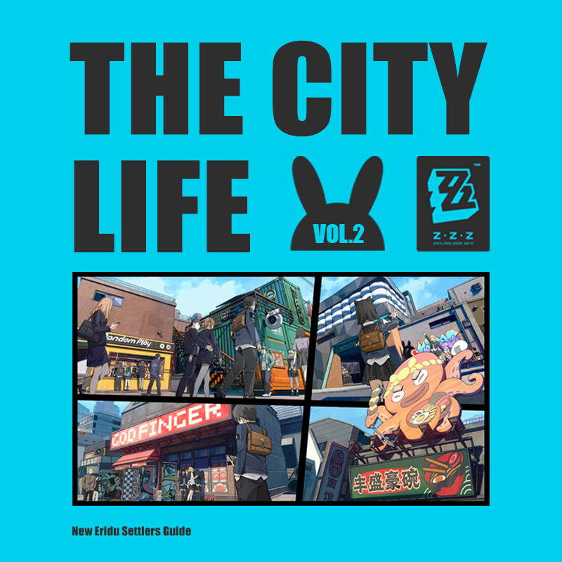 New Eridu Settlers Guide | The City Life | Zenless Zone Zero Official Site