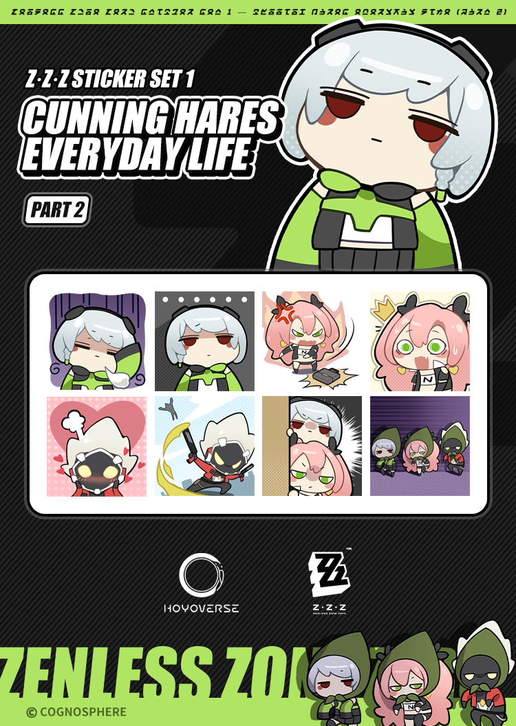 Zenless Zone Zero Sticker Set 1 — Cunning Hares Everyday Life (Part 2 ...