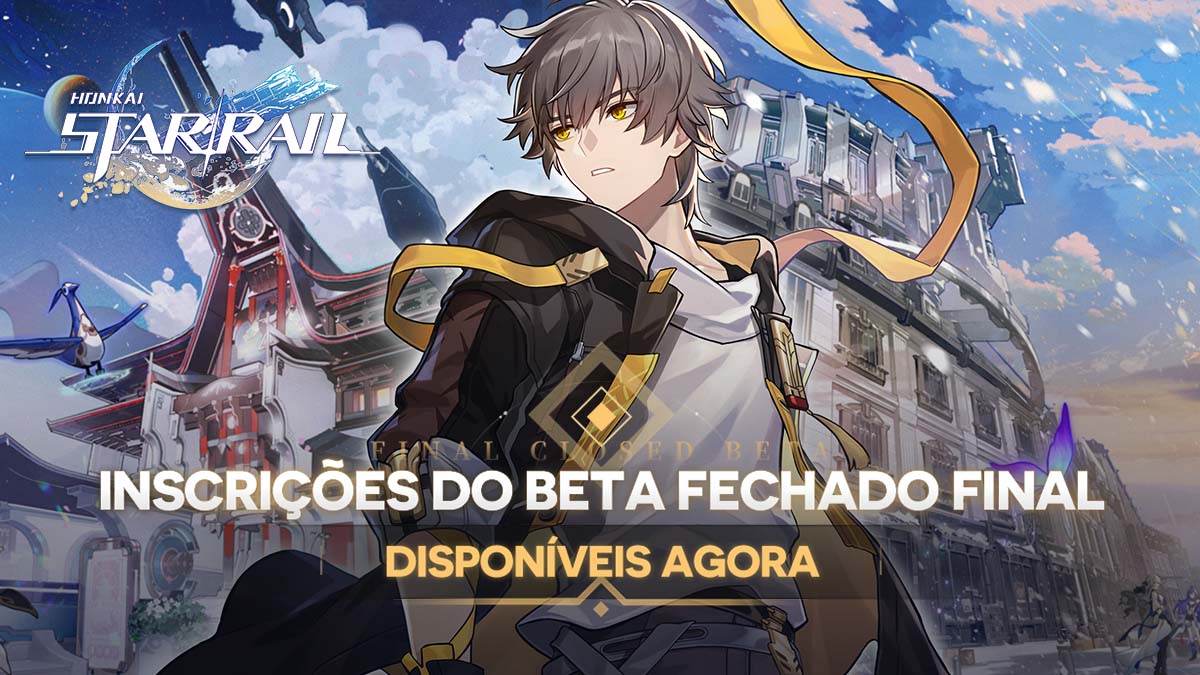 Disponíveis Agora, Inscrições para o Beta Fechado Final de Honkai: Star ...
